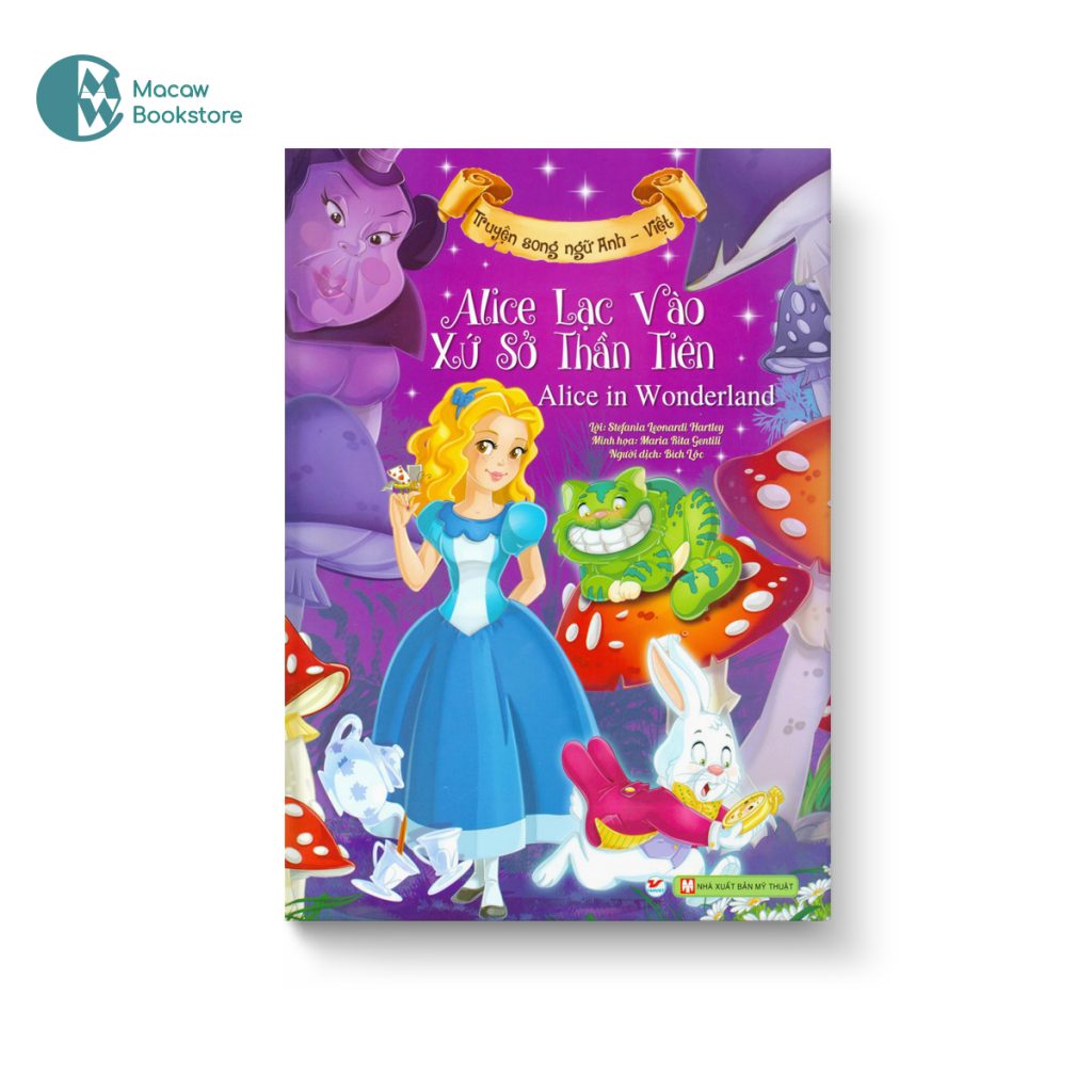Alice Lạc Vào Xứ Sở Thần Tiên (Song Ngữ Anh - Việt) - Macawshop